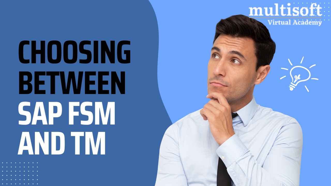 Choosing Between SAP FSM and TM Training Course