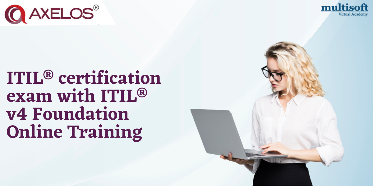 Prepare for ITIL® certification exam with ITIL® v4 Foundation Online ...