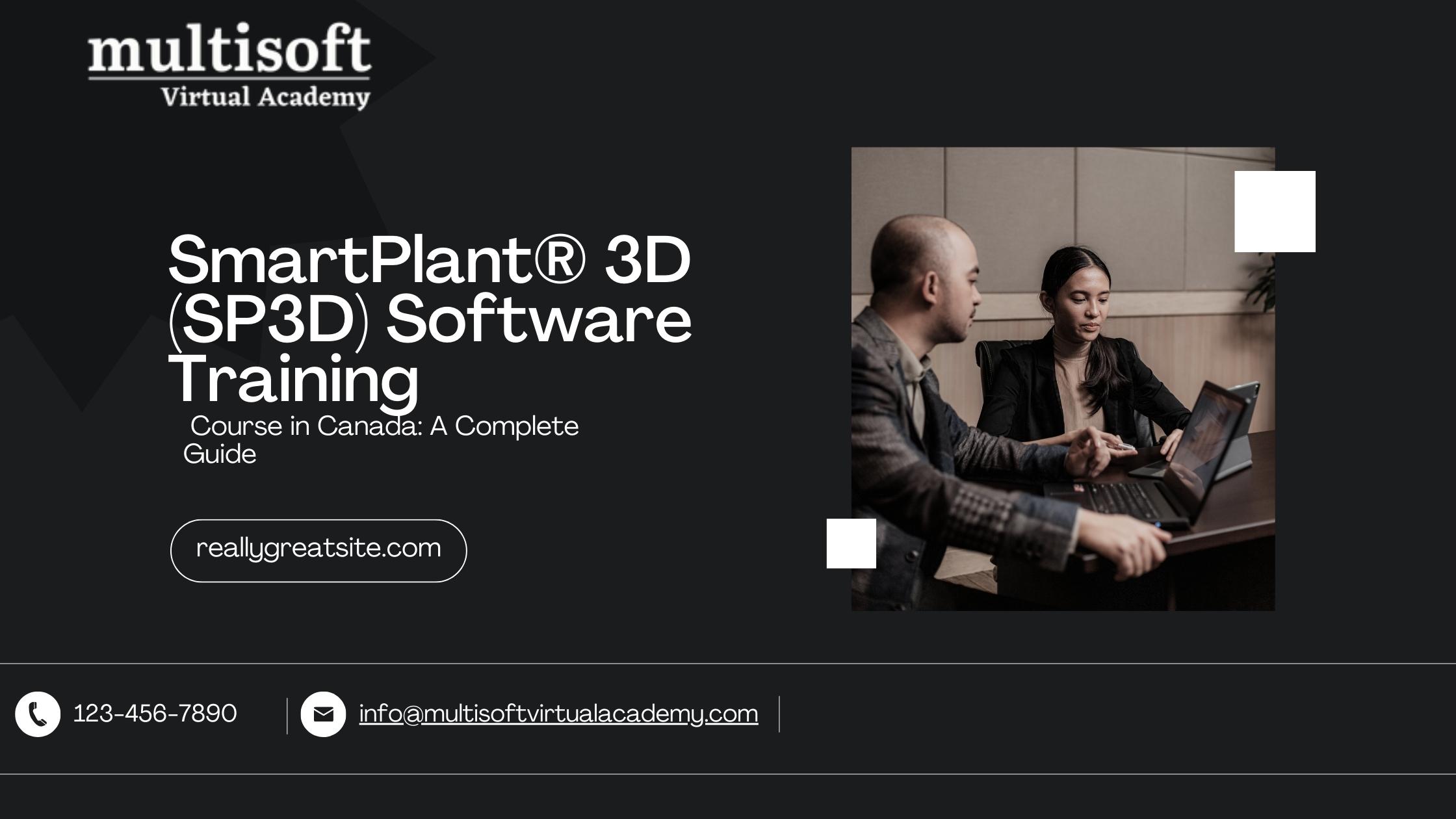 SmartPlant® 3D (SP3D) Software Training Course in Canada: A Complete Guide