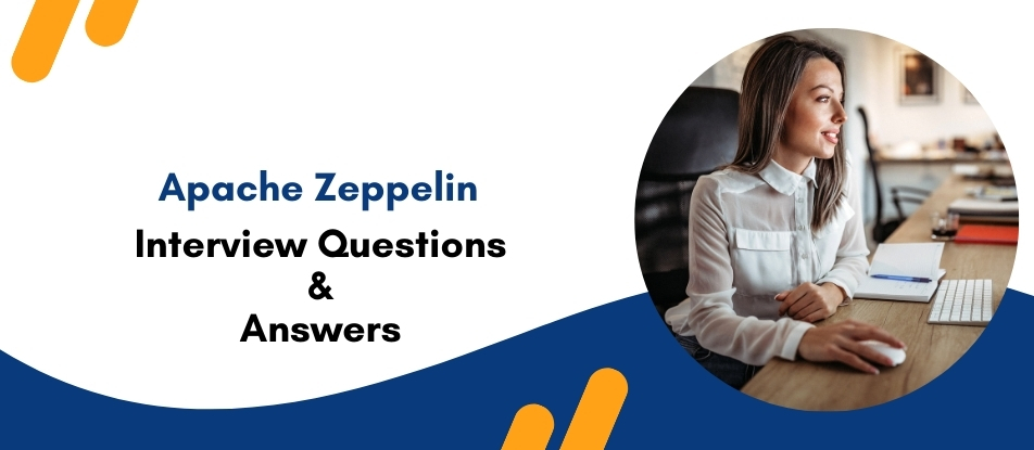 Top 30 Apache Zeppelin Training Interview Questions Answers