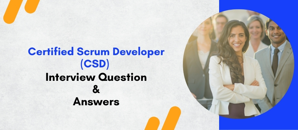 Top 30 Certified Scrum Developer Training Interview Questions Answers