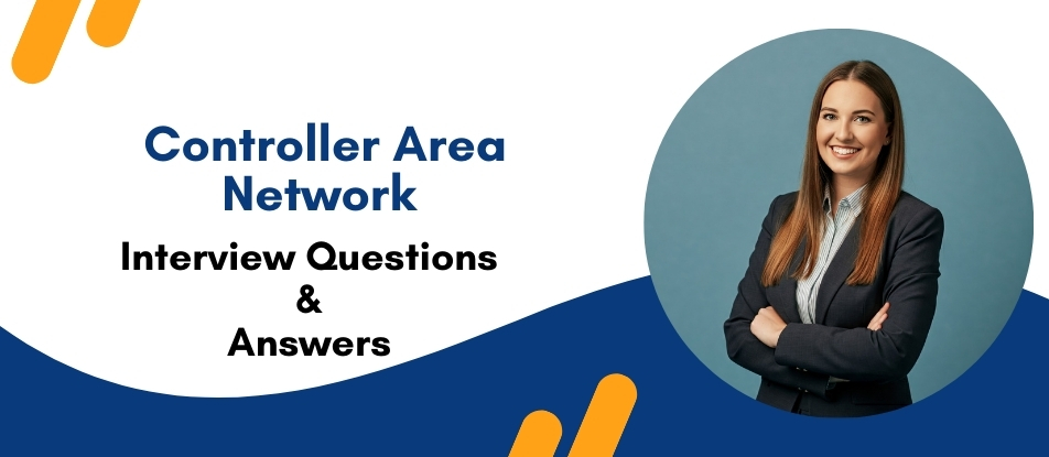 Top 30 Controller Area Network Training Interview Questions Answers