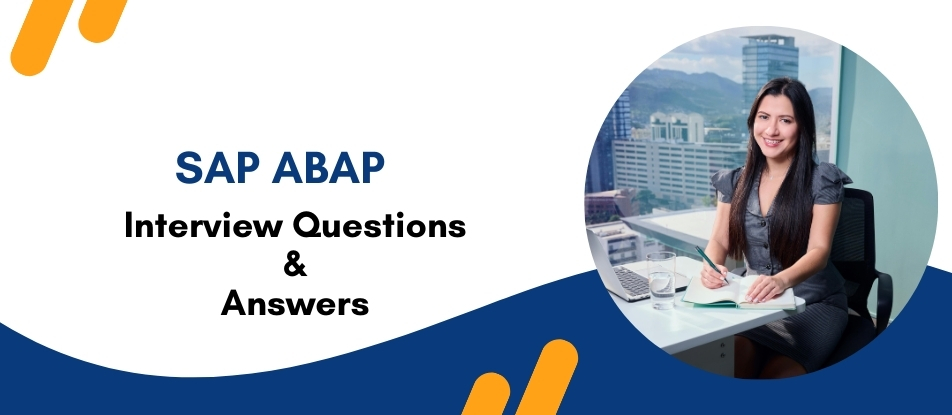 Top 30 SAP ABAP Training Interview Questions Answers