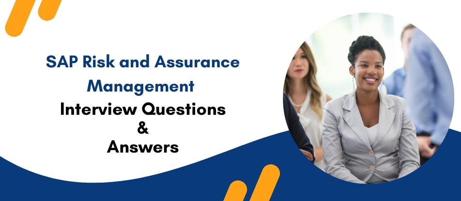 Top 30 SAP Risk and Assurance Management Training Interview Questions ...