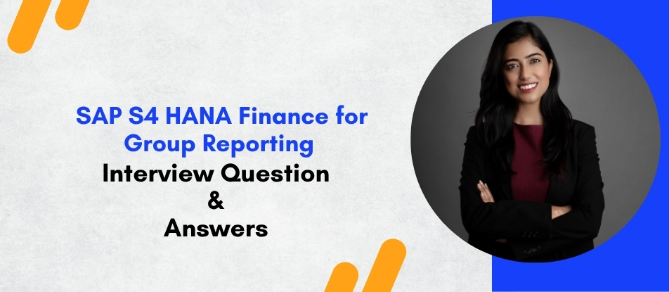 Top 30 SAP S4 HANA Finance for Group Reporting Training Interview ...