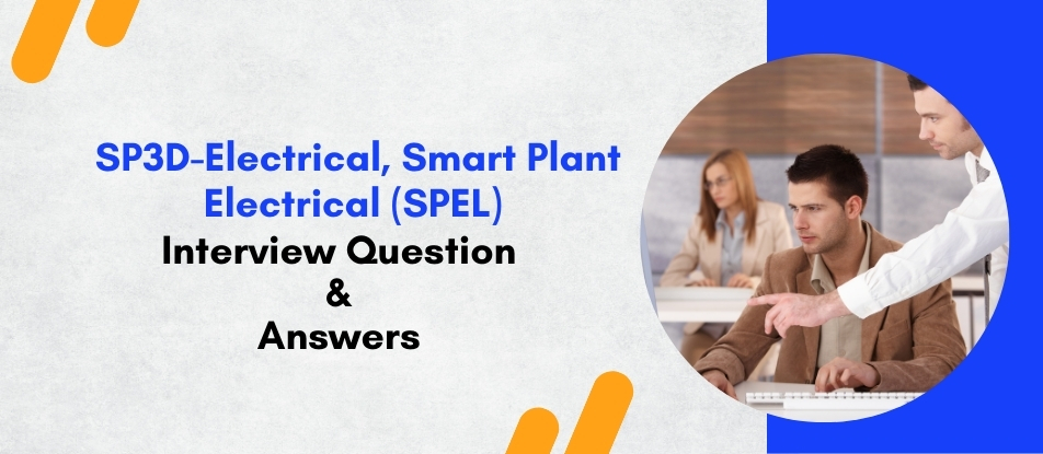 Top 30 SP3D-Electrical, Smart Plant Electrical (SPEL) Training ...