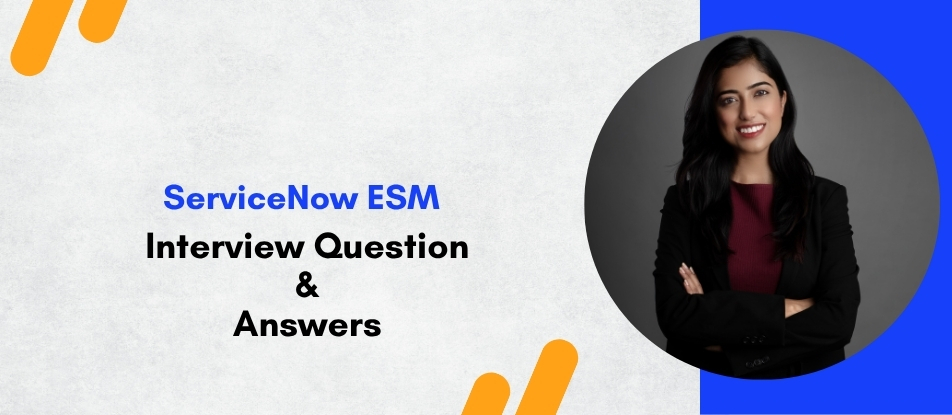 Top 30 ServiceNow ESM Training Interview Questions Answers